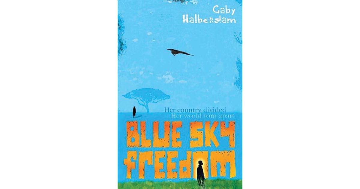 Blue Sky Freedom by Gabrielle Halberstam