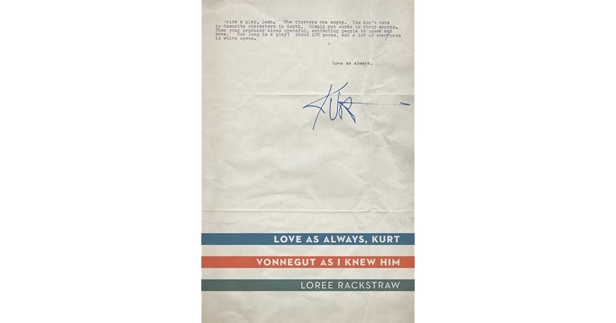 Love as Always, Kurt: Vonnegut as I Knew Him by Loree Rackstraw