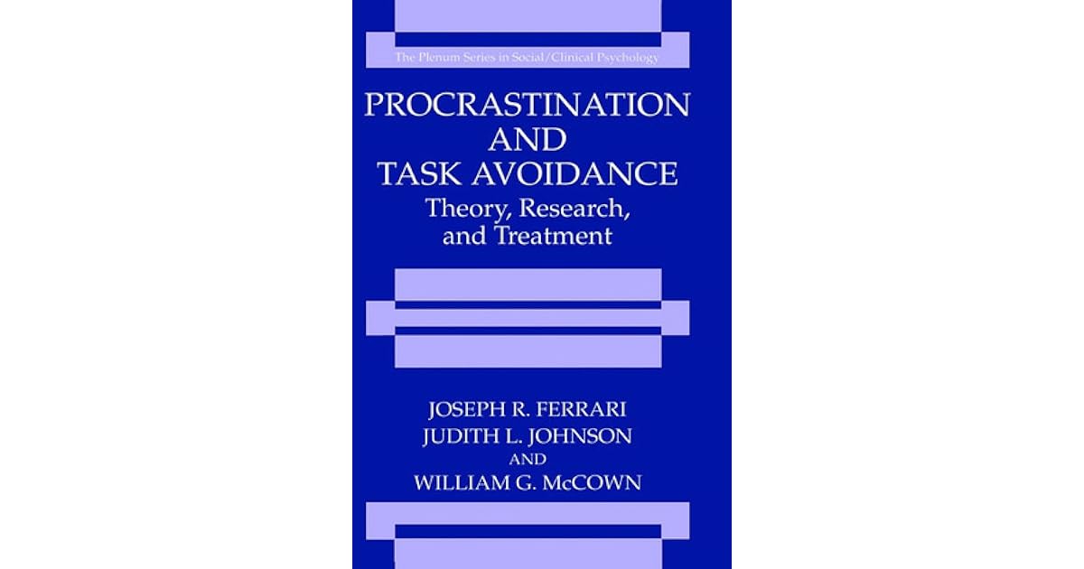 Procrastination and Task Avoidance: Theory, Research, and Treatment by ...