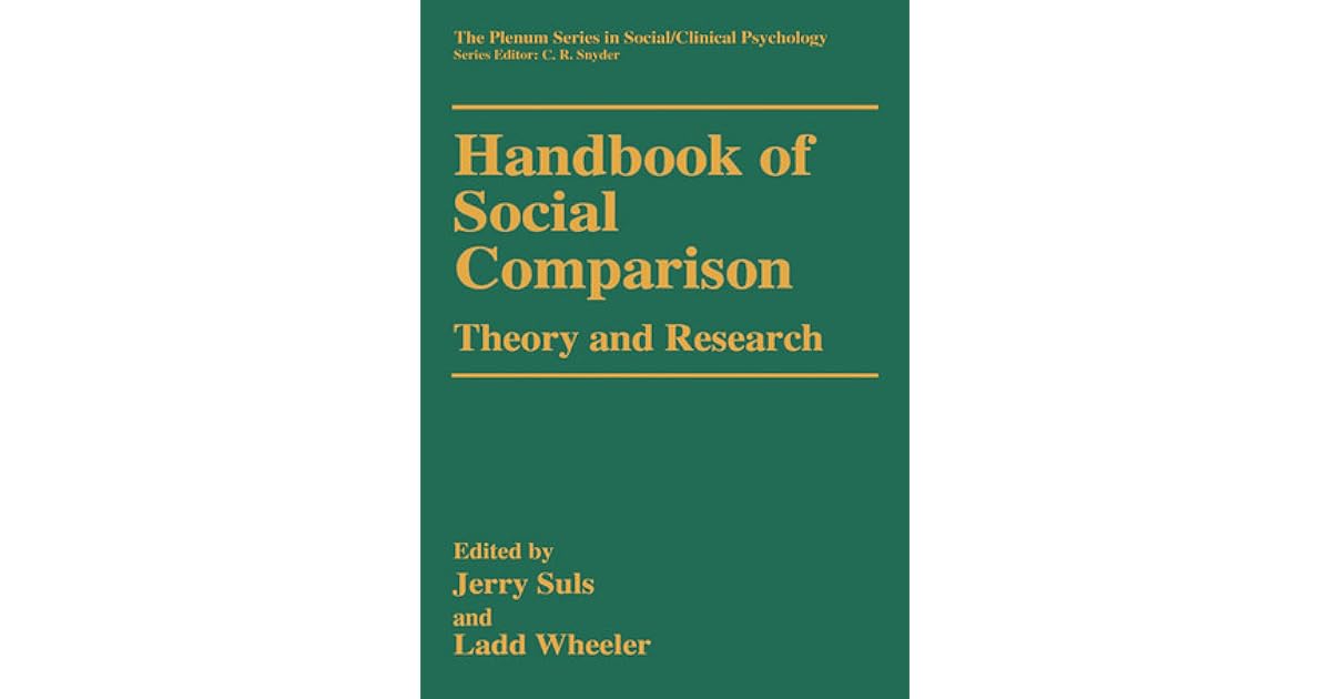 Handbook of Social Comparison: Theory and Research by Jerry M. Suls