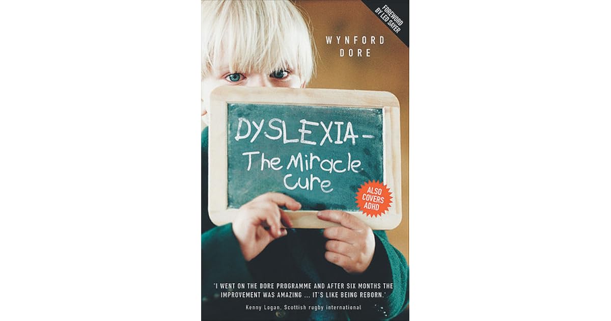 Dyslexia - The Miracle Cure by Wynford Dore