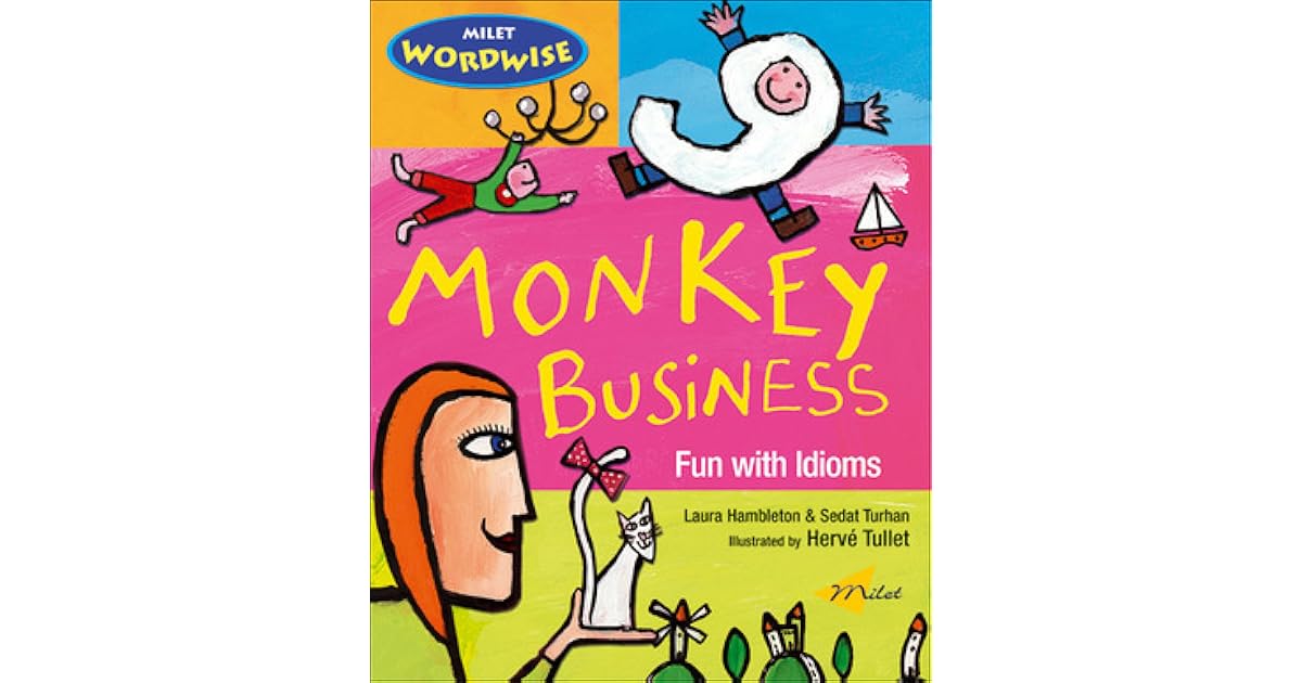 Monkey Business: Fun with Idioms by Laura Hambleton