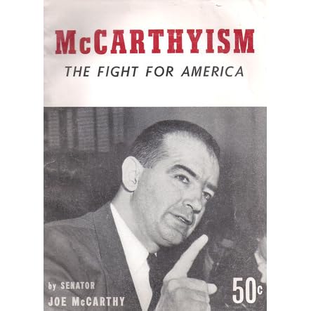 McCarthyism: The Fight for America by Joseph R. McCarthy — Reviews ...