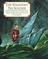 The Steadfast Tin Soldier by Hans Christian Andersen