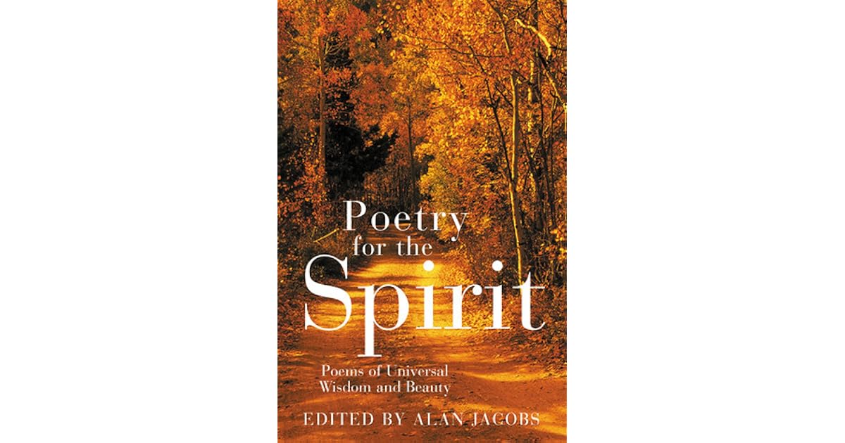 Poetry for the Spirit: Poems of Universal Wisdom and Beauty by Alan Jacobs