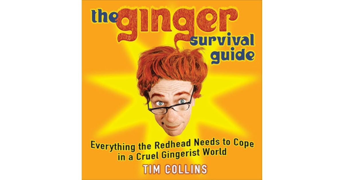 The Ginger Survival Guide: Everything the Redhead Needs to Cope in a ...