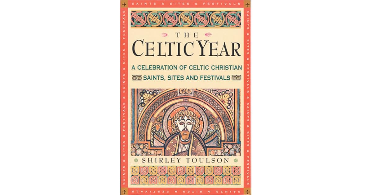 The Celtic Year: A Celebration of Celtic Christian Saints, Sites and ...