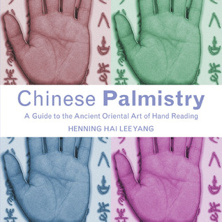 Chinese Palmistry: A Guide to the Ancient Oriental Art of Hand Reading ...
