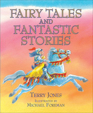 Fairy Tales and Fantastic Stories by Terry Jones
