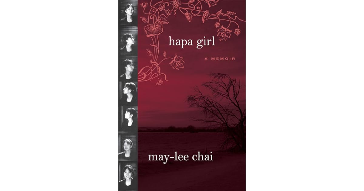 Hapa Girl: A Memoir by May-lee Chai