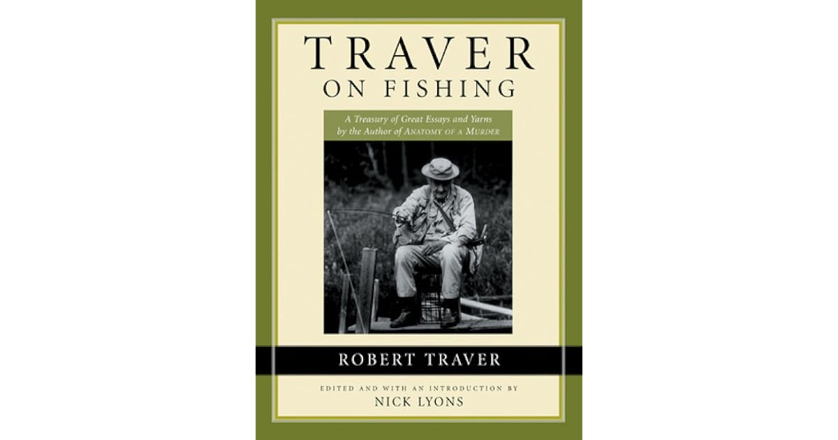 Traver on Fishing by Robert Traver