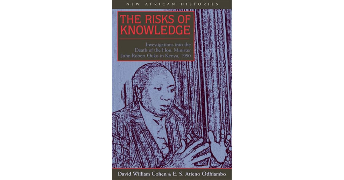 The Risks of Knowledge: Investigations into the Death of the Hon ...