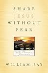 Share Jesus Without Fear by William Fay