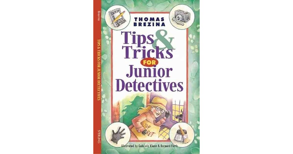 Tips Tricks for Junior Detectives by Thomas Brezina