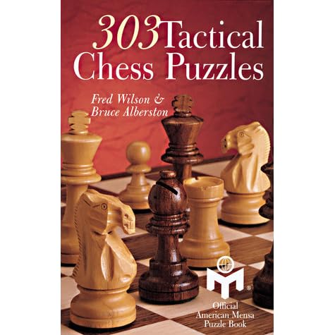 303 Tactical Chess Puzzles by Fred Wilson — Reviews, Discussion ...