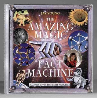 The Amazing Magic Fact Machine by Jay Young