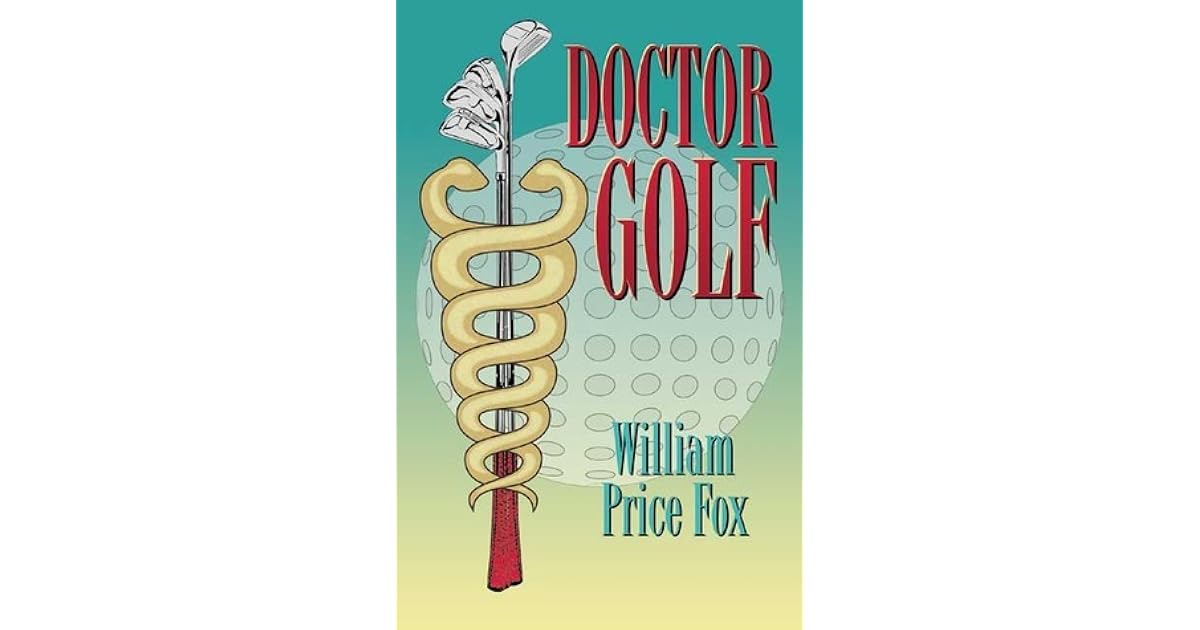 Doctor Golf by William Price Fox