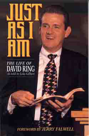 Just As I Am: The Life of David Ring by David Ring