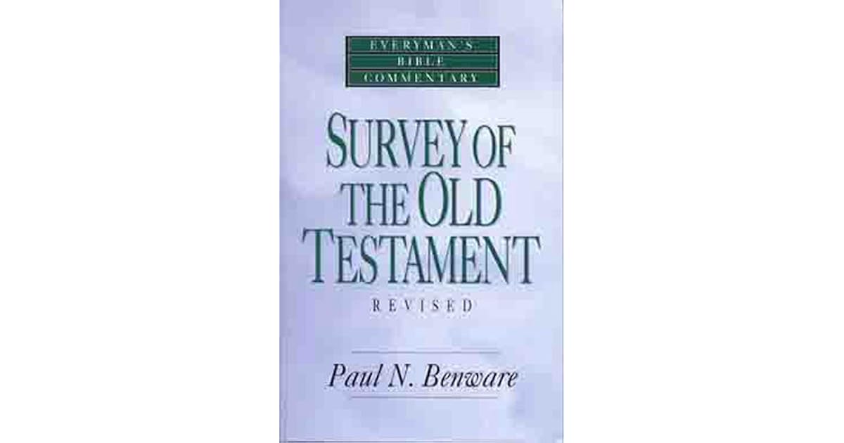 Survey of the Old Testament by Paul N. Benware