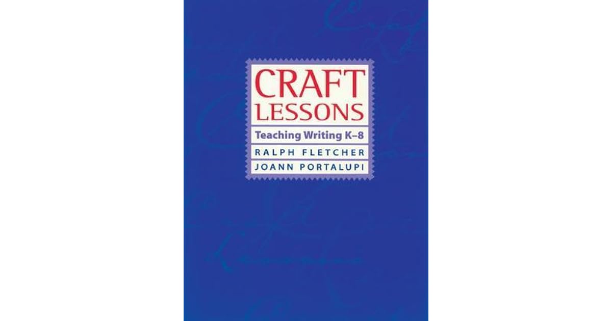 Craft Lessons by Ralph Fletcher