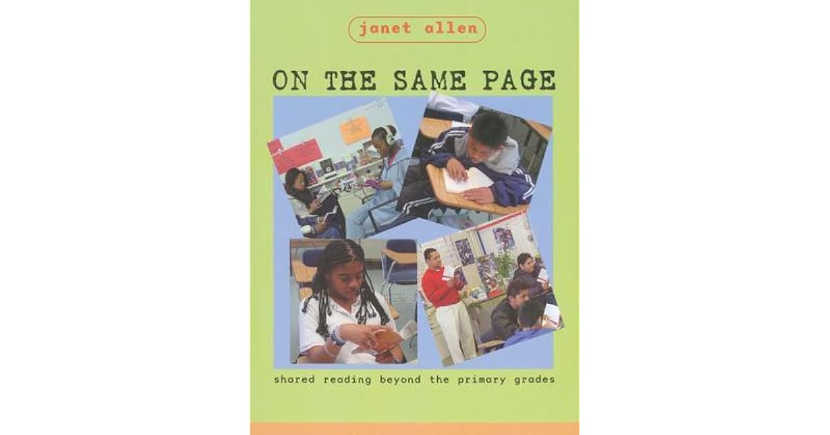 On the Same Page: Shared Reading Beyond the Primary Grades by Janet Allen