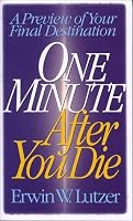 One Minute After You Die by Erwin W. Lutzer