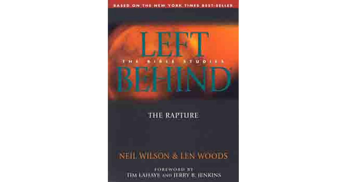 The Rapture: Left Behind - The Bible Studies by Neil S. Wilson