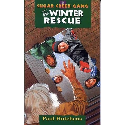 The Winter Rescue (Sugar Creek Gang, #3) by Paul Hutchens — Reviews ...
