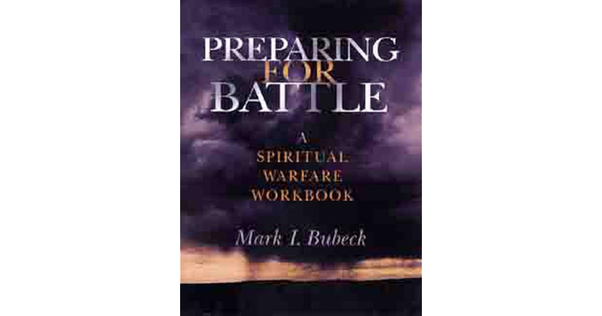 Preparing for Battle: A Spiritual Warfare Workbook by Mark I. Bubeck