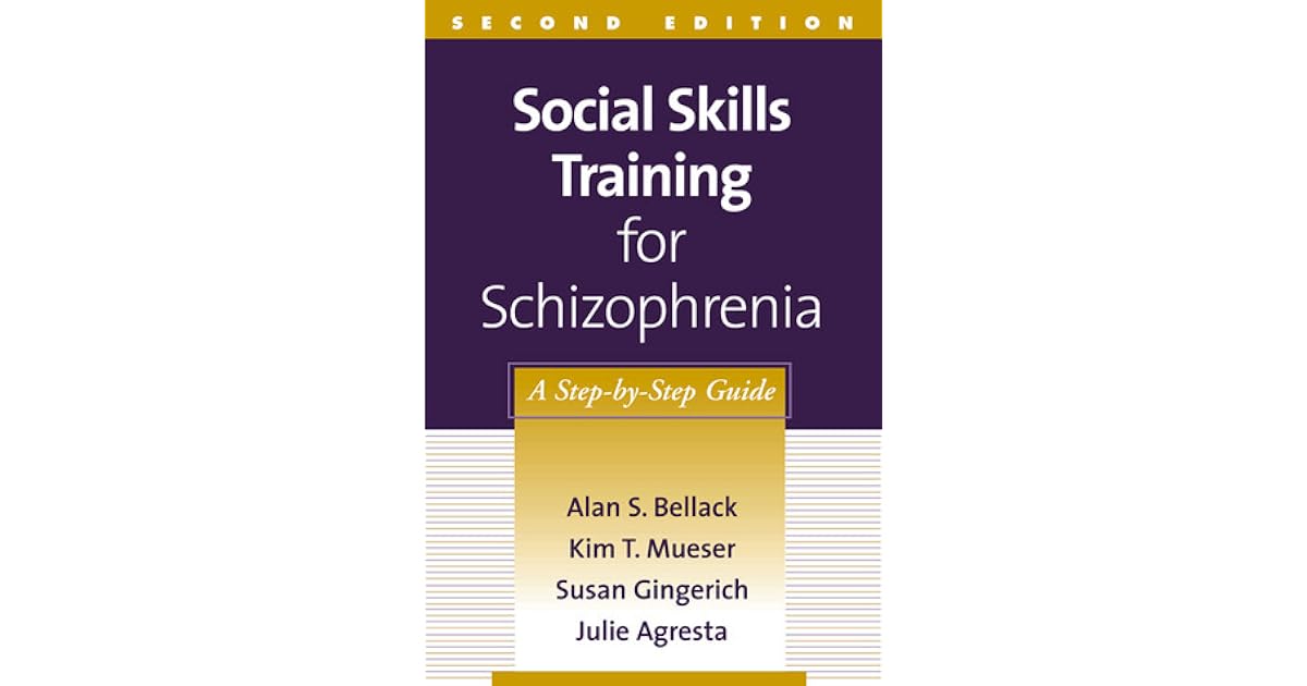 Social Skills Training for Schizophrenia: A Step-by-Step Guide by Alan ...