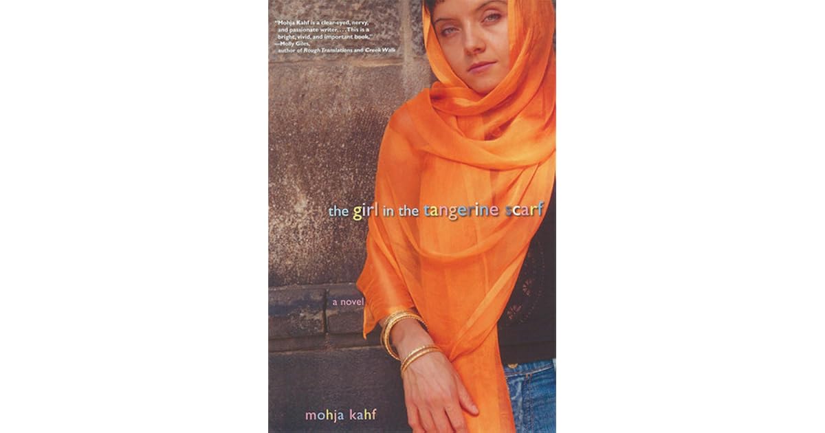 The Girl in the Tangerine Scarf by Mohja Kahf