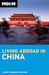 Moon Living Abroad in China: Including Hong Kong and Macau by Barbara ...