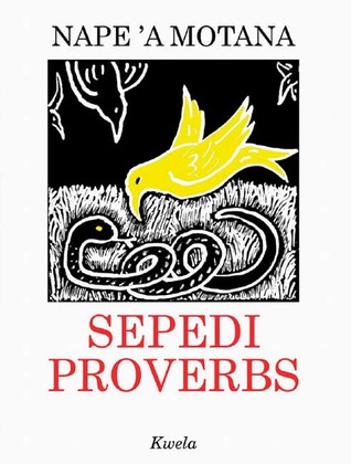 Sepedi Proverbs by Nape 'a Motana