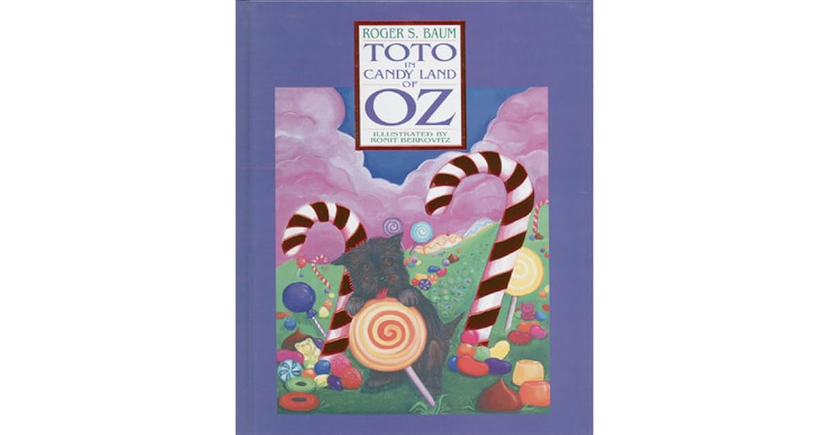 Toto in Candy Land of Oz by Roger S. Baum