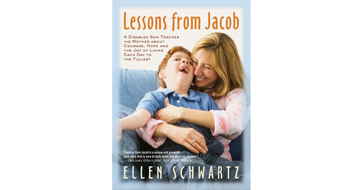 Lessons from Jacob: A Disabled Son Teaches His Mother about Courage ...