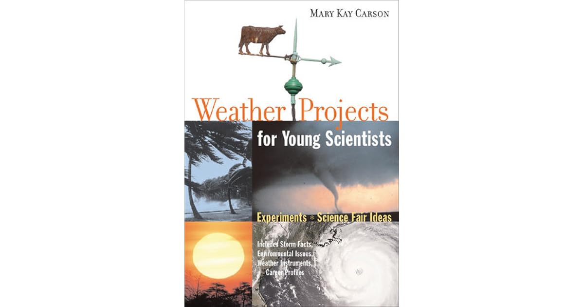 Weather Projects for Young Scientists: Experiments and Science Fair ...