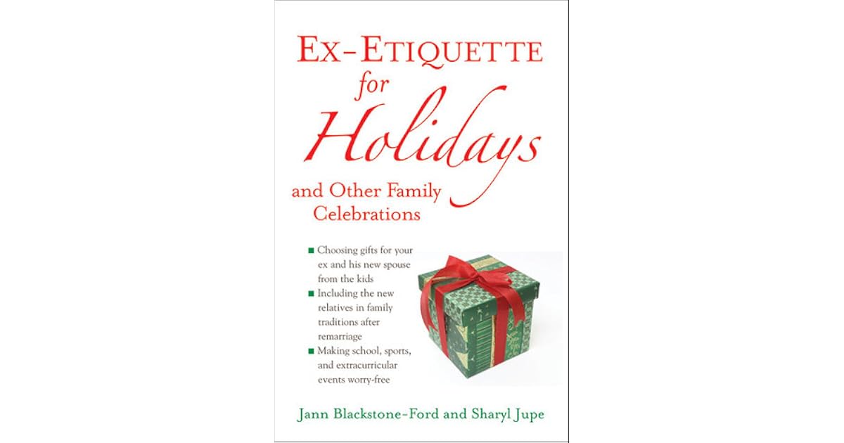 Ex-Etiquette for Holidays and Other Family Celebrations by Jann ...