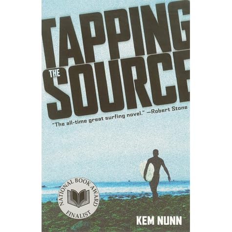 Tapping the Source by Kem Nunn — Reviews, Discussion, Bookclubs, Lists