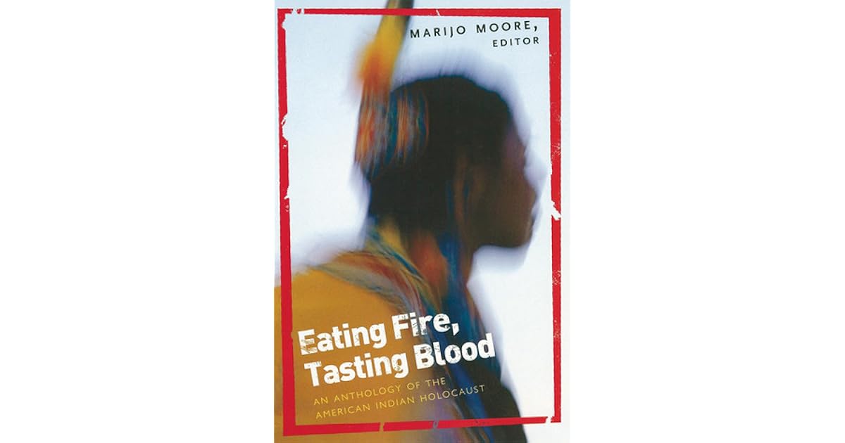 Eating Fire, Tasting Blood: An Anthology of the American Indian ...