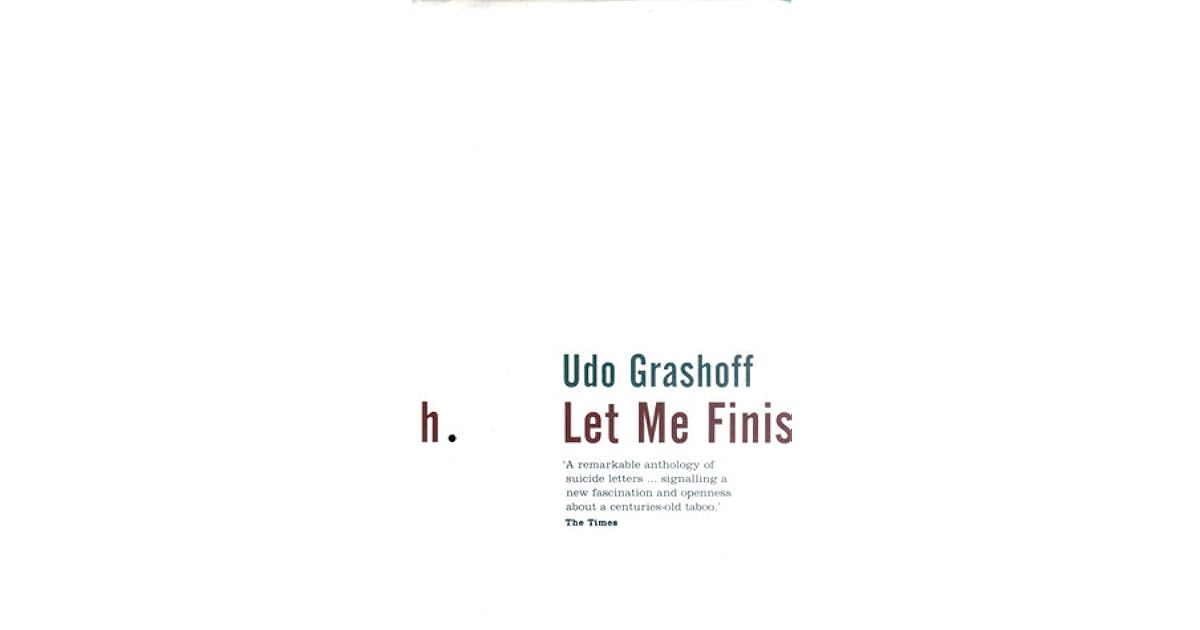 Let Me Finish by Udo Grashoff