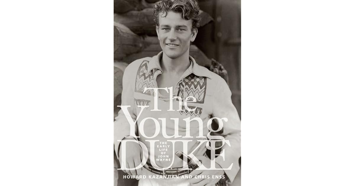 The Young Duke: The Early Life of John Wayne by Chris Enss