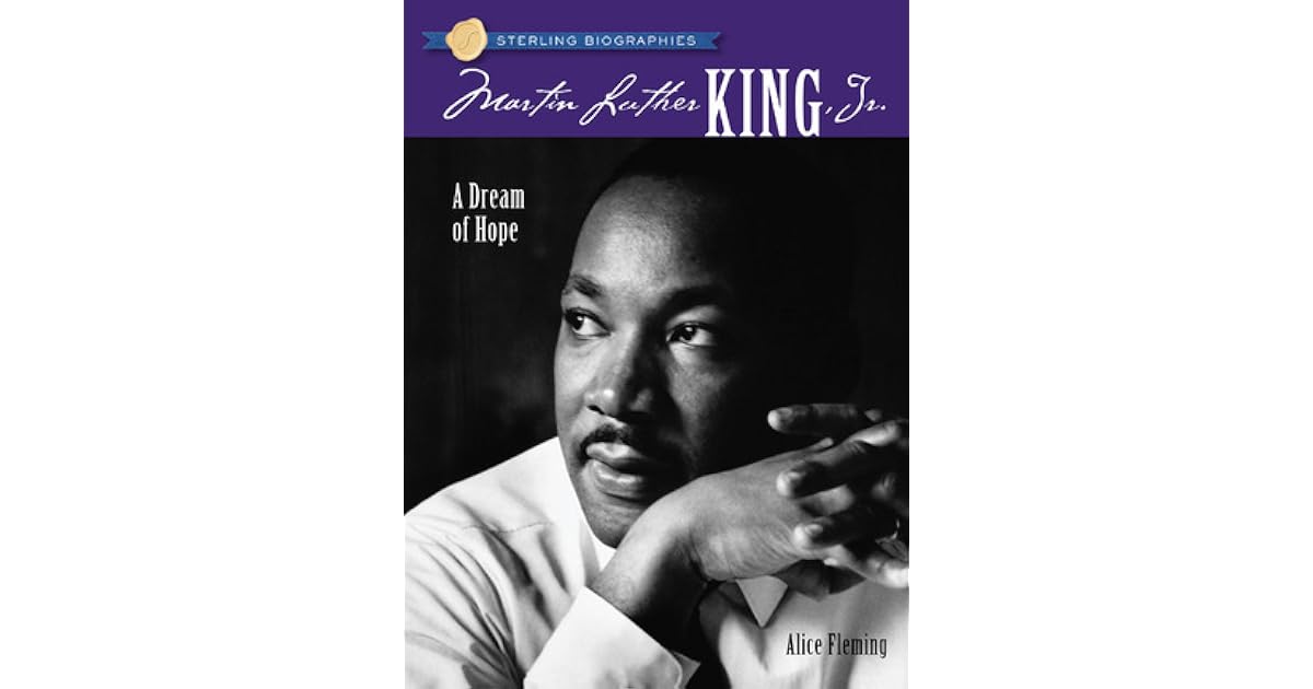 Martin Luther King, Jr.: A Dream of Hope by Alice Mulcahey Fleming