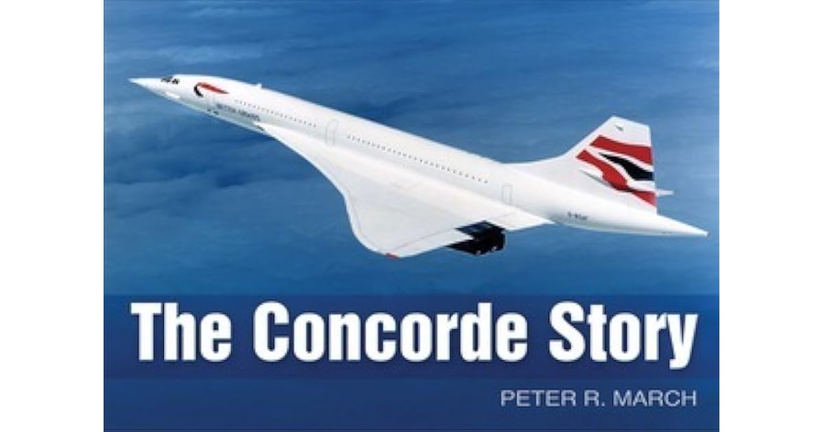 The Concorde Story by Peter March