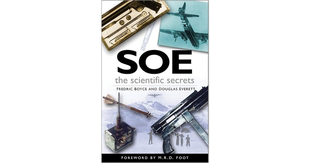 SOE: The Scientific Secrets by Fredric Boyce
