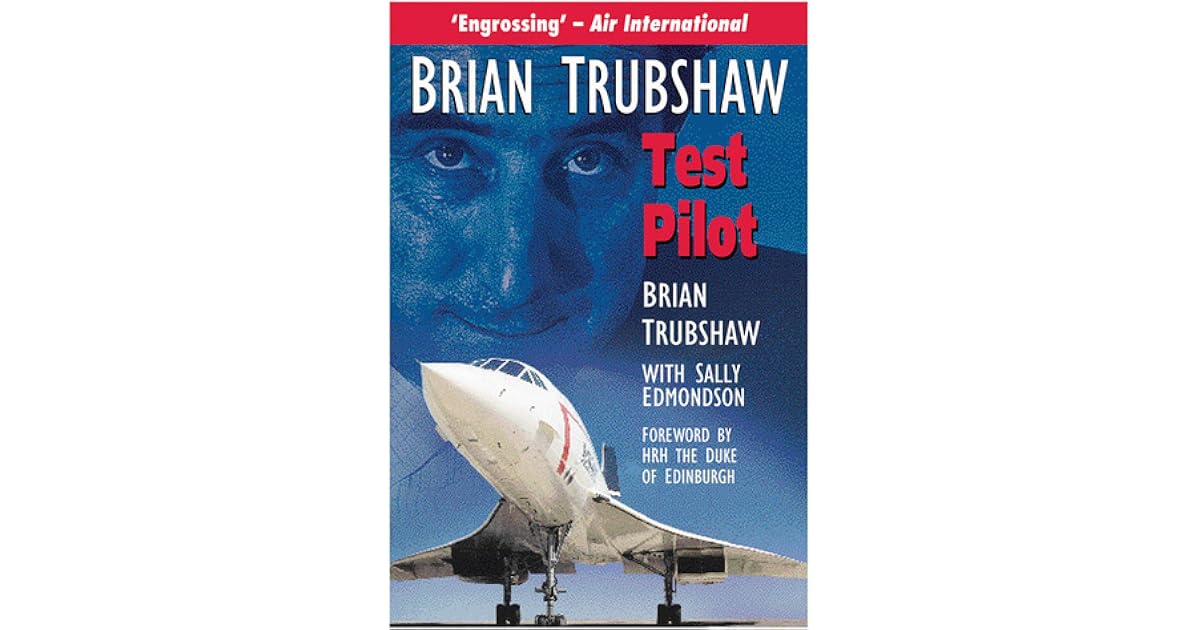 Brian Trubshaw: Test Pilot by Brian Trubshaw