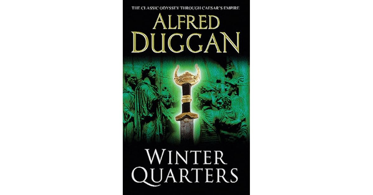 Winter Quarters by Alfred Duggan