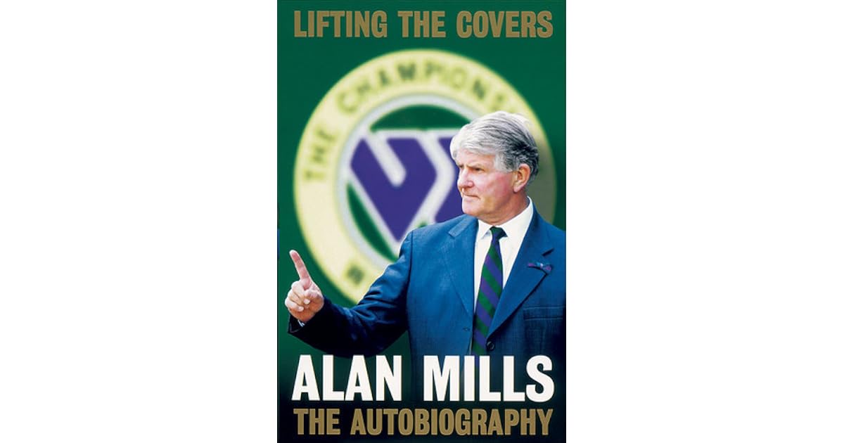 Lifting the Covers: The Autobiography by Alan Mills