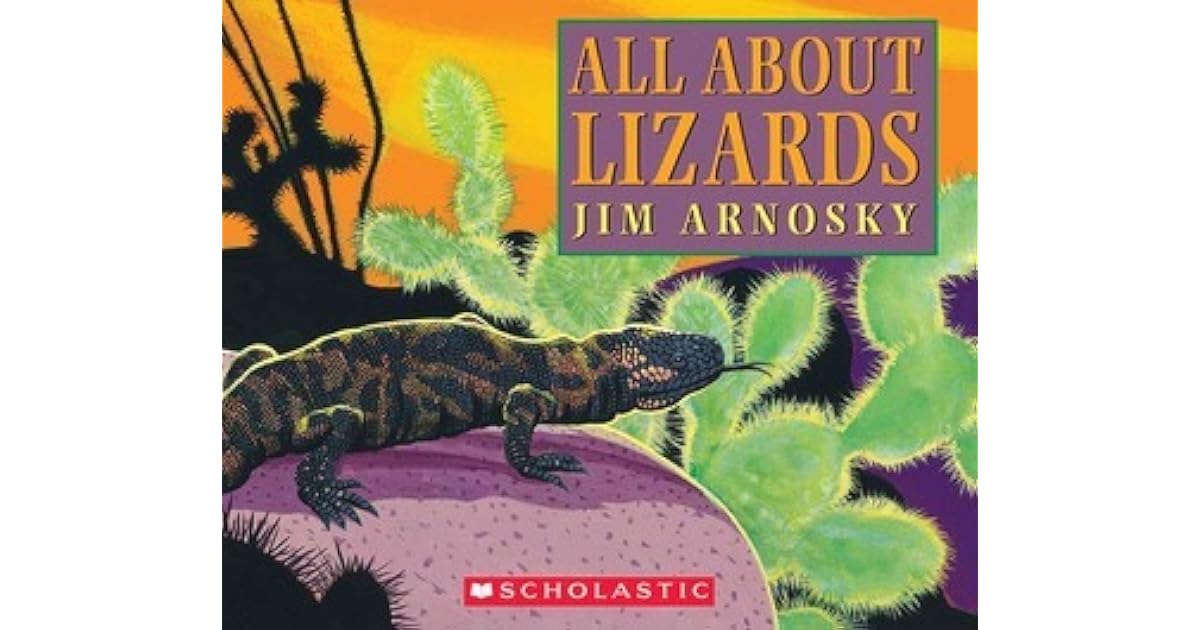 All About Lizards by Jim Arnosky