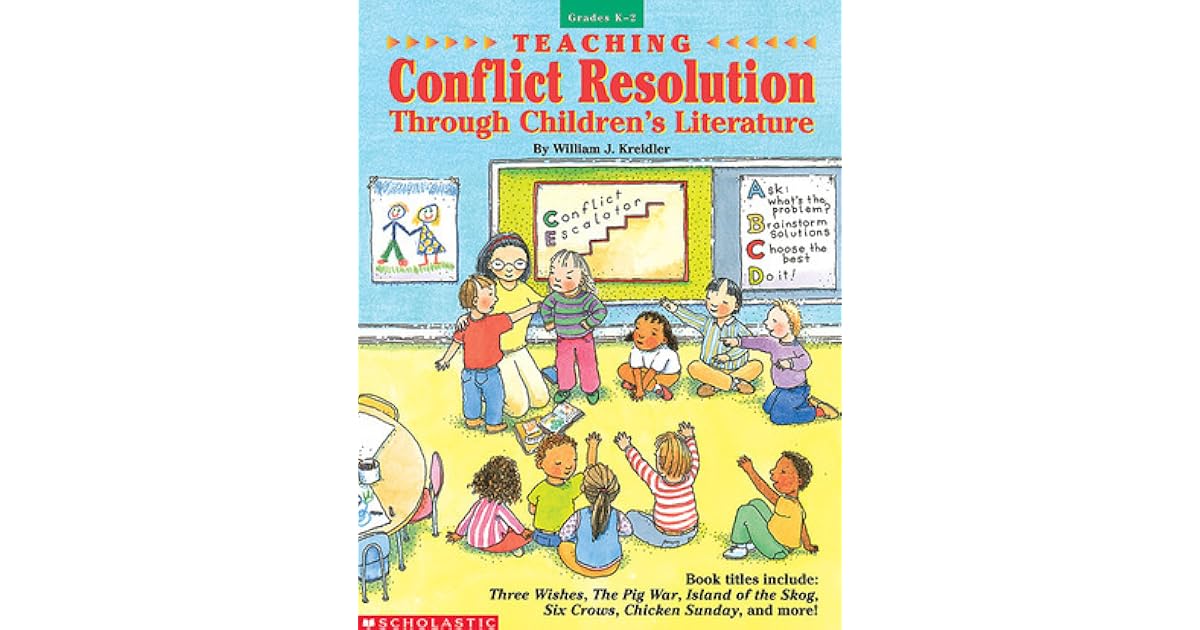 Teaching Conflict Resolution Through Children's Literature by William J ...