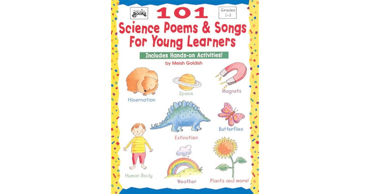 101 Science Poems & Songs for Young Learners: Includes Hands-on ...